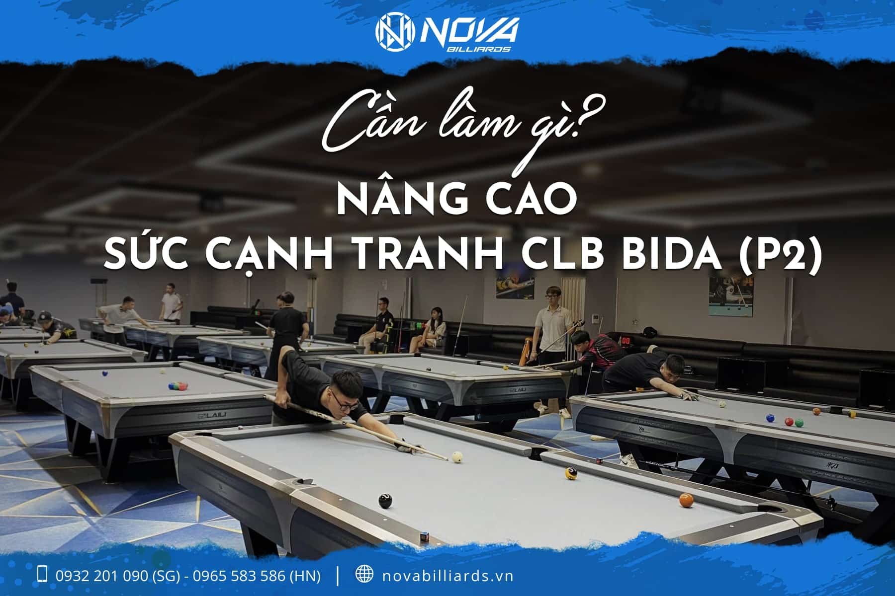 Chủ CLB Bida nên làm gì để nâng cao sức cạnh tranh? (Phần 2)